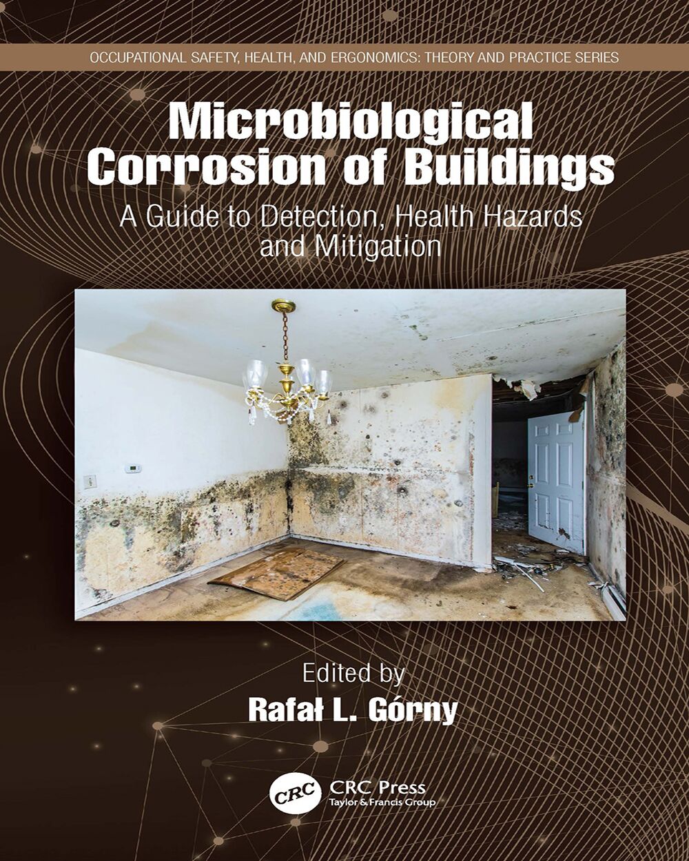 Microbiological Corrosion of Buildings: A Guide to Detection, Health ...
